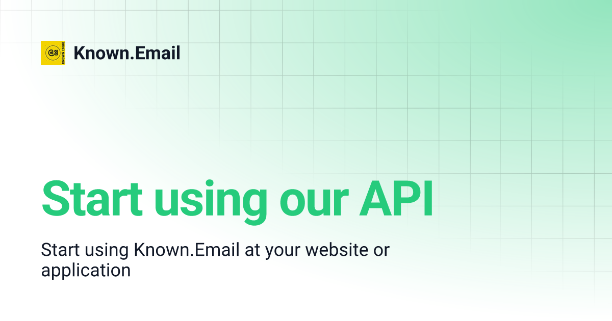 Start using our API | Known.Email